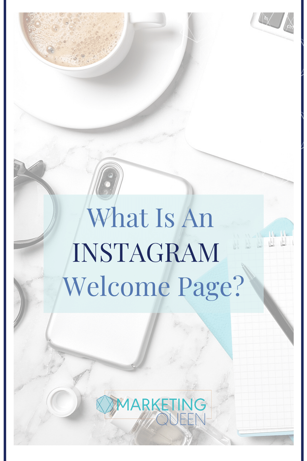What is an Instagram Welcome Page? | Marketing Queen